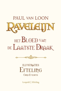 Raveleijn - Het bloed van de laatste draak - Paul van Loon