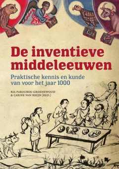 De inventieve middeleeuwen - Ria Paroubek-Groenewoud en Carine van ...